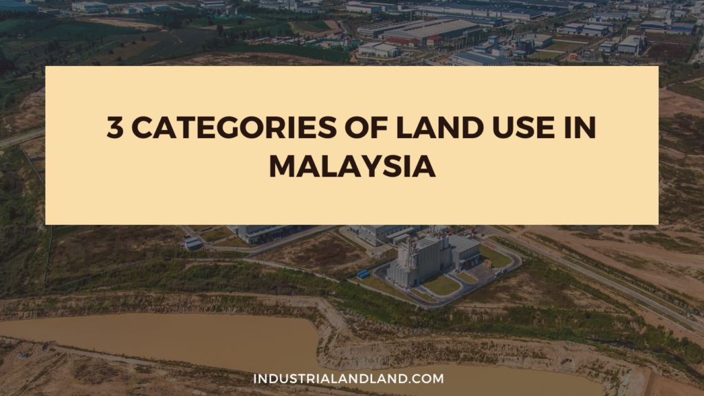 article 3 categories of land | industrialandland.com